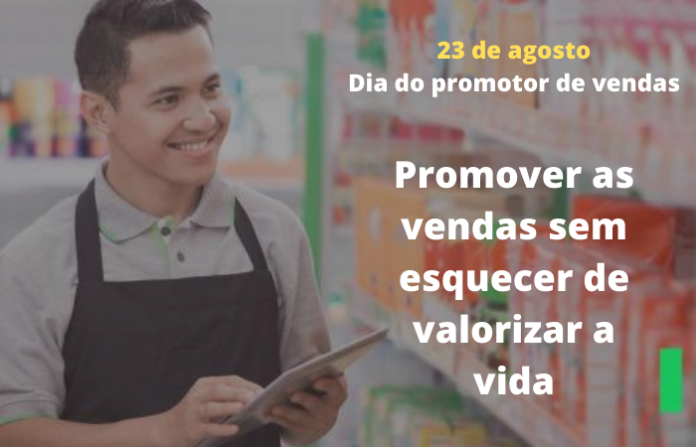 23 de agosto: Dia do Promotor de vendas. Promover as vendas e valorizar ...